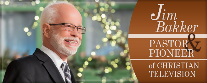 About Pastor Jim Bakker | The Jim Bakker Show